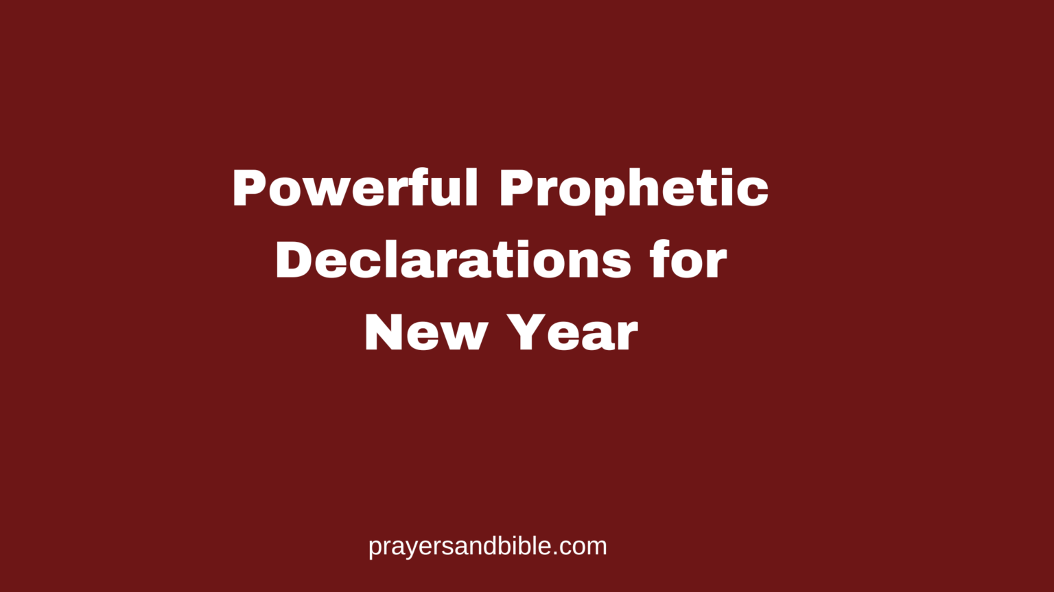 Powerful Prophetic Declarations for New Year 2026 - Prayers & Bible