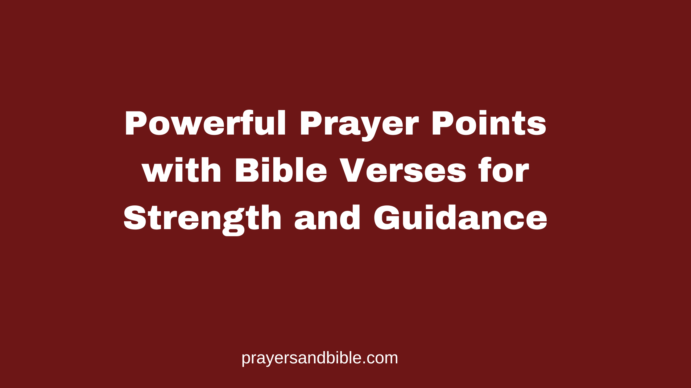 Powerful Prayer Points with Bible Verses for Strength and Guidance ...