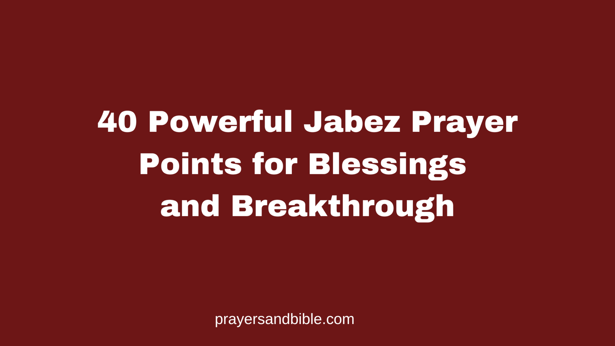 40 Powerful Jabez Prayer Points for Blessings and Breakthrough ...