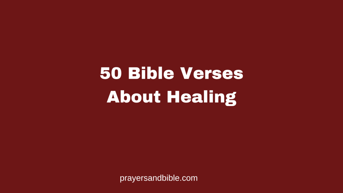 50 Bible Verses About Healing - Prayers & Bible