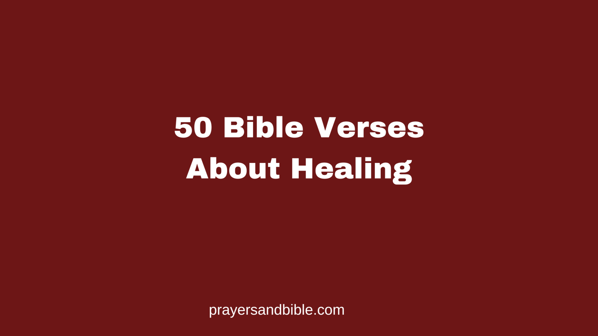 50 Bible Verses About Healing - Prayers & Bible