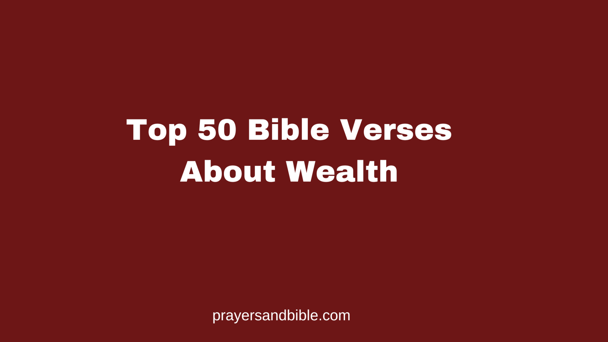 Top 50 Bible Verses About Wealth - Prayers & Bible