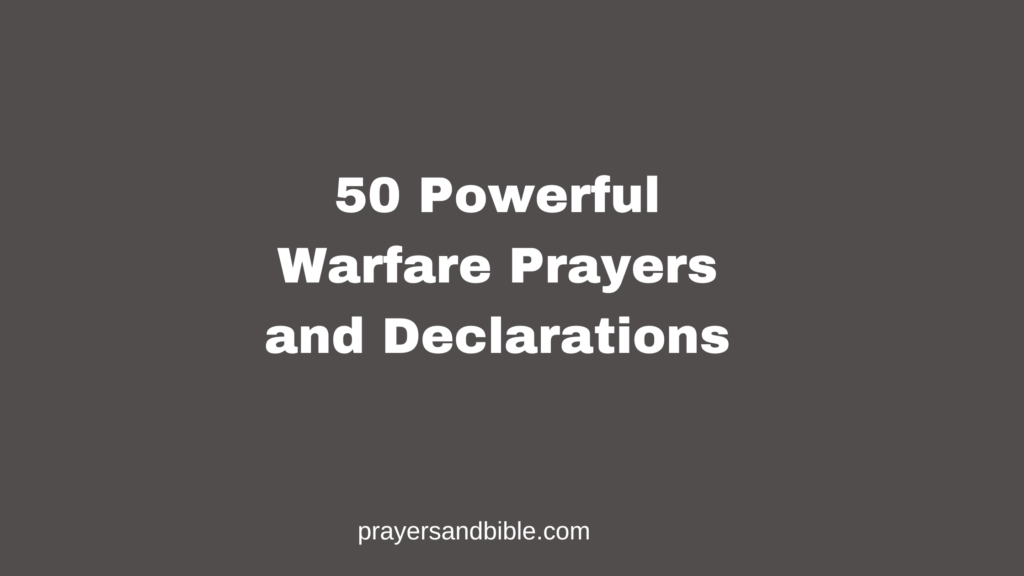 50 Powerful Warfare Prayers and Declarations - Prayers & Bible