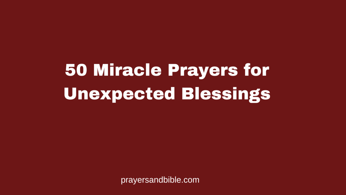 50 Miracle Prayers for Unexpected Blessings - Prayers & Bible