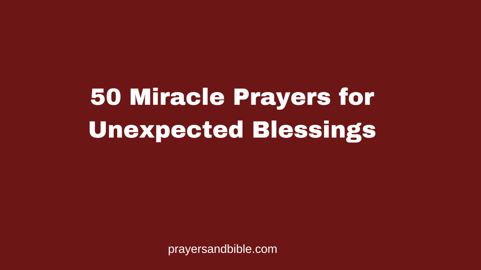 50 Miracle Prayers for Unexpected Blessings - Prayers & Bible