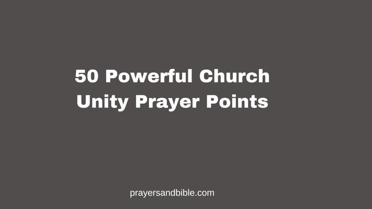 50 Powerful Church Unity Prayer Points - Prayers & Bible
