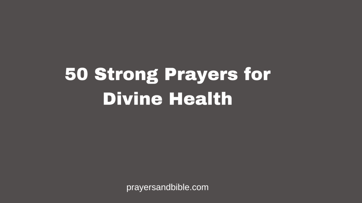 50 Strong Prayers for Divine Health - Prayers & Bible